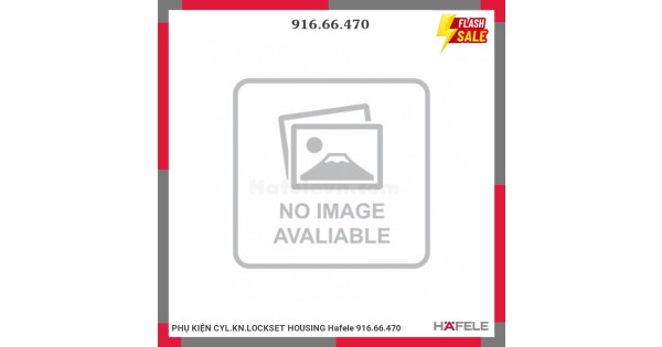 PHỤ KIỆN CYL.KN.LOCKSET HOUSING Hafele 916.66.470